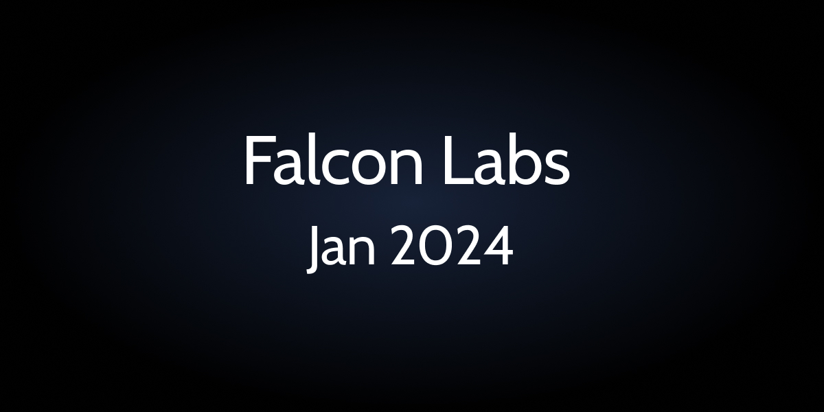 Falcon Update — Jan 2024 - Falcon Blog